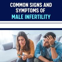 Common Signs and Symptoms of Male Infertility